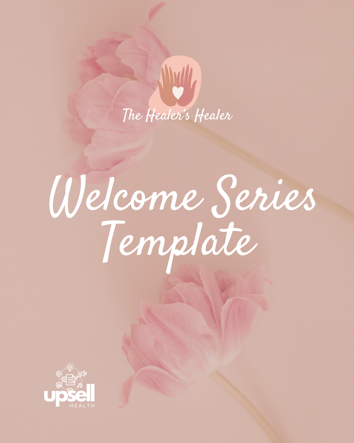 Healer's Healer Email Welcome Series Template – Upsell Health